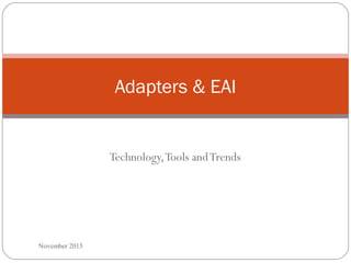 Adapters and EAI | PPT | Computing | Technology & Computing