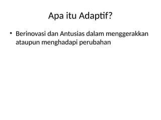ASN BERAKHLAK harus BERSIFat adaptif.pptx