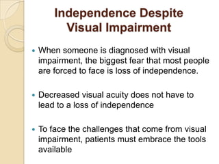 Adapting to visual impairment - learning to see through visually ...