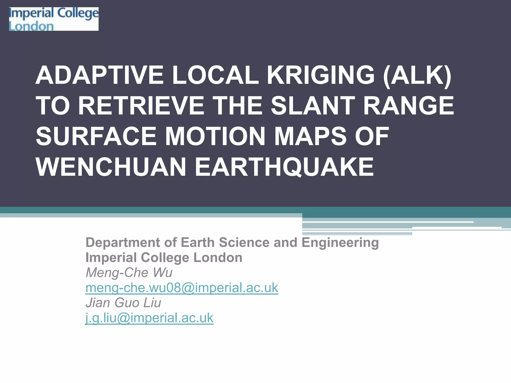 ADAPTIVE LOCAL KRIGING (ALK) TO RETRIEVE THE SLANT RANGE SURFACE MOTION ...
