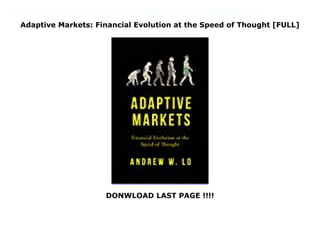 Adaptive Markets: Financial Evolution at the Speed of Thought [FULL] | PPT
