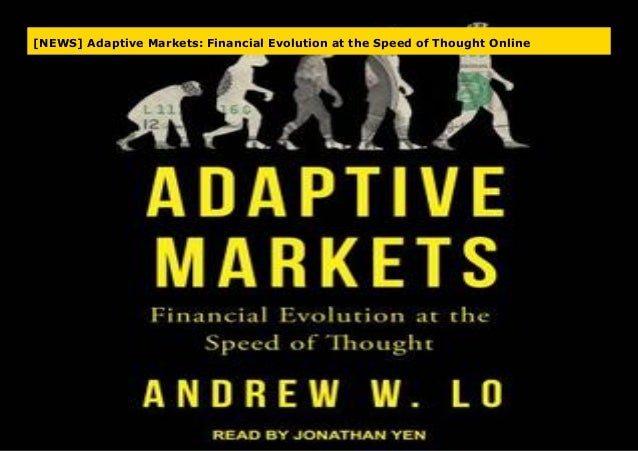 [NEWS] Adaptive Markets: Financial Evolution at the Speed of Thought Online