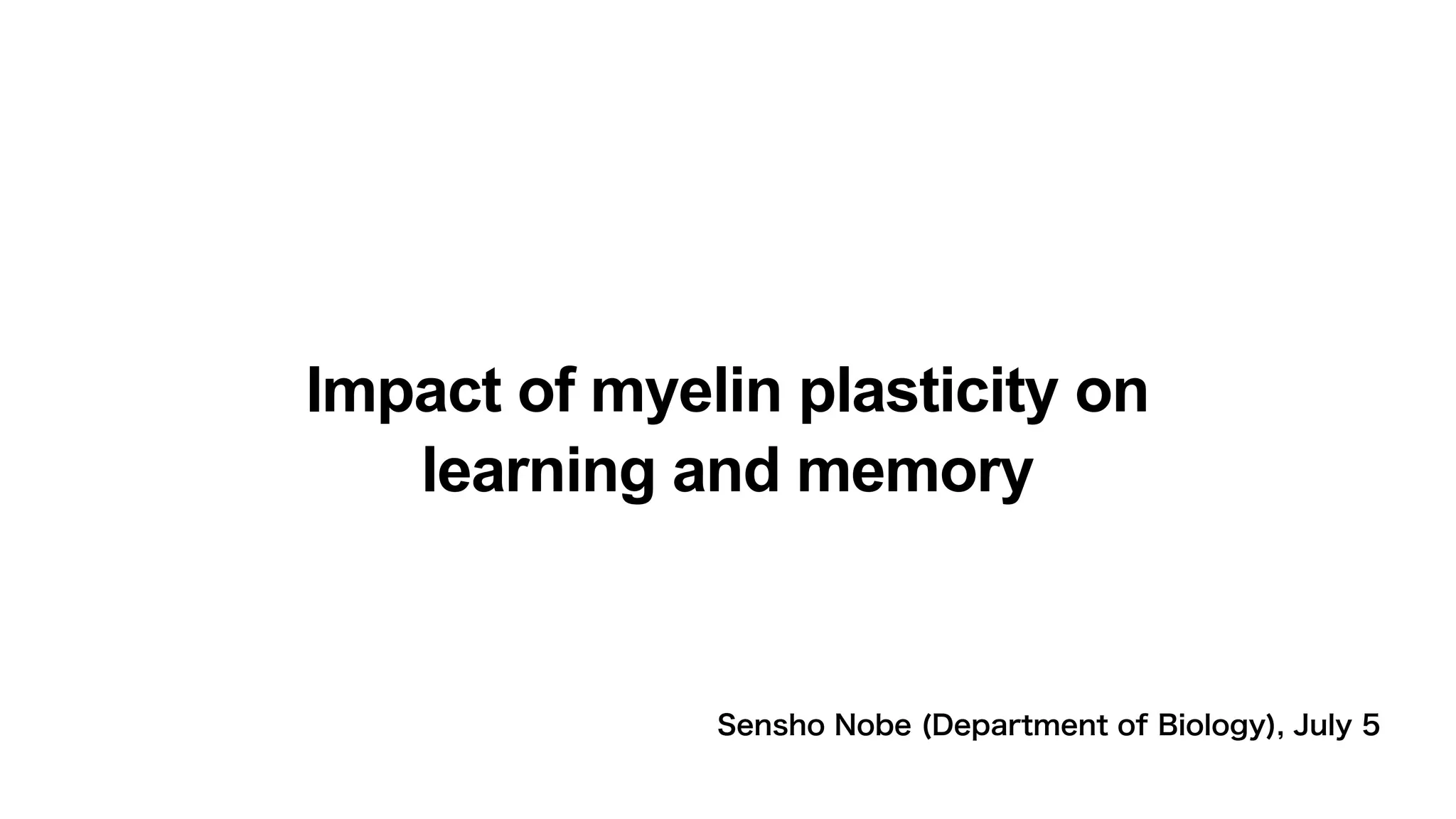 Impact of myelin plasticity on learning and memory | PDF