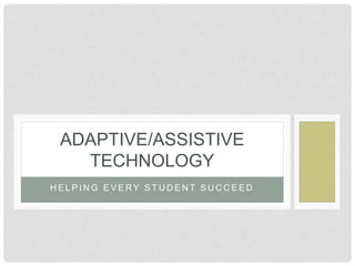 Adaptive assistive technology | PPT