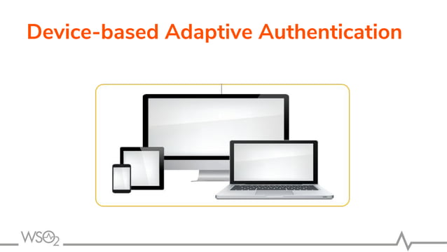 Adaptive Authentication: What, Why and How? | PPT