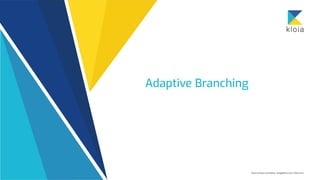 Adaptive Branching - An alternative branching strategy to existing ...
