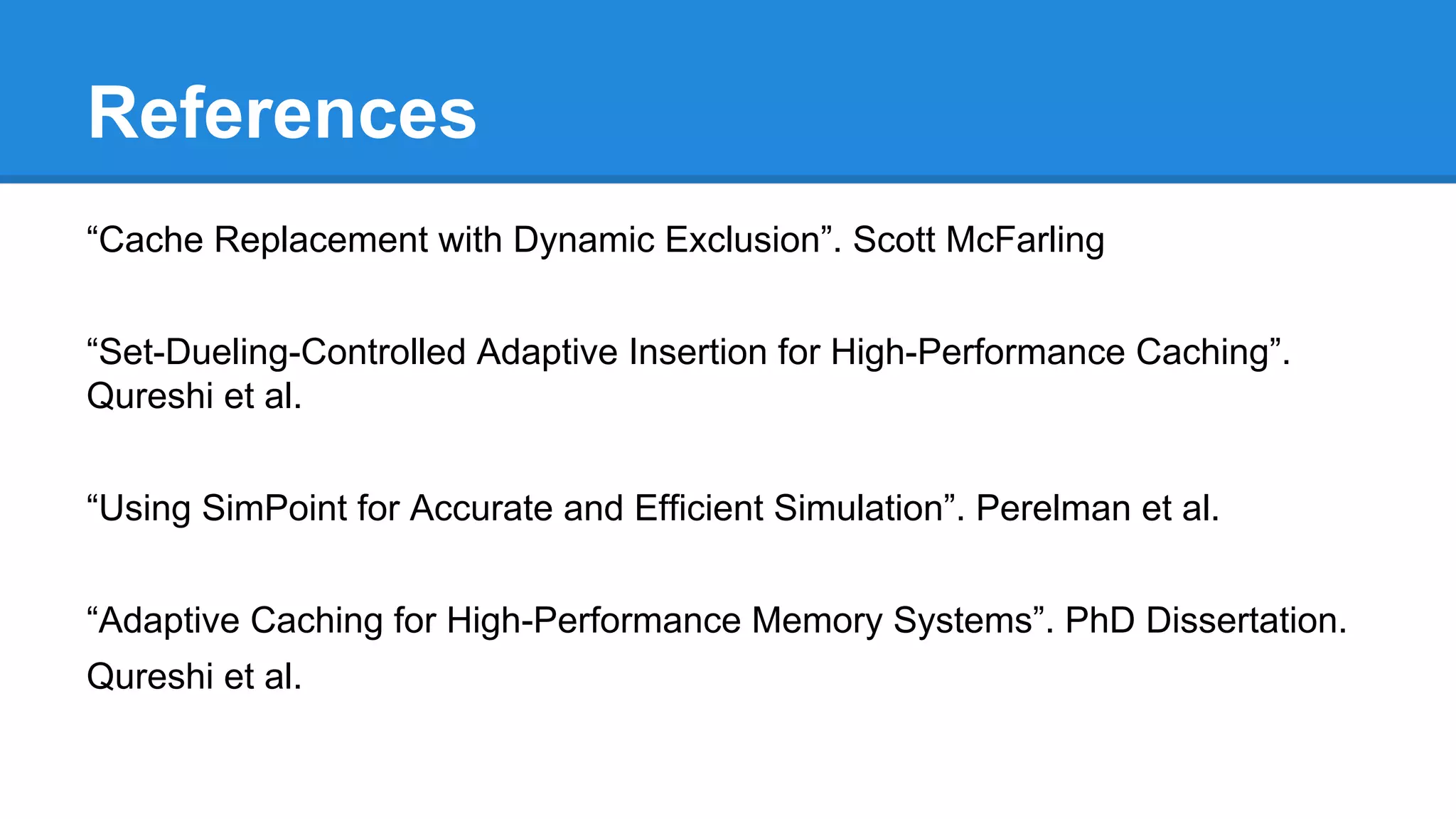 Summary Adaptive Insertion Policies For High Performance Caching