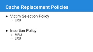 Summary - Adaptive Insertion Policies for High Performance Caching ...
