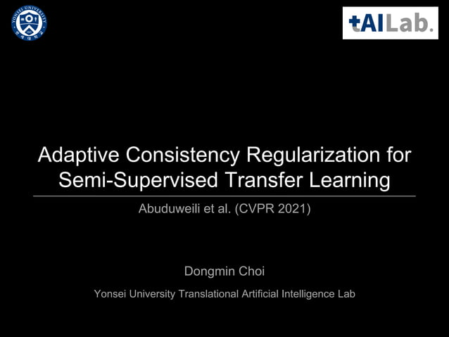 Review : Adaptive Consistency Regularization for Semi-Supervised Transfer Learning | PPT