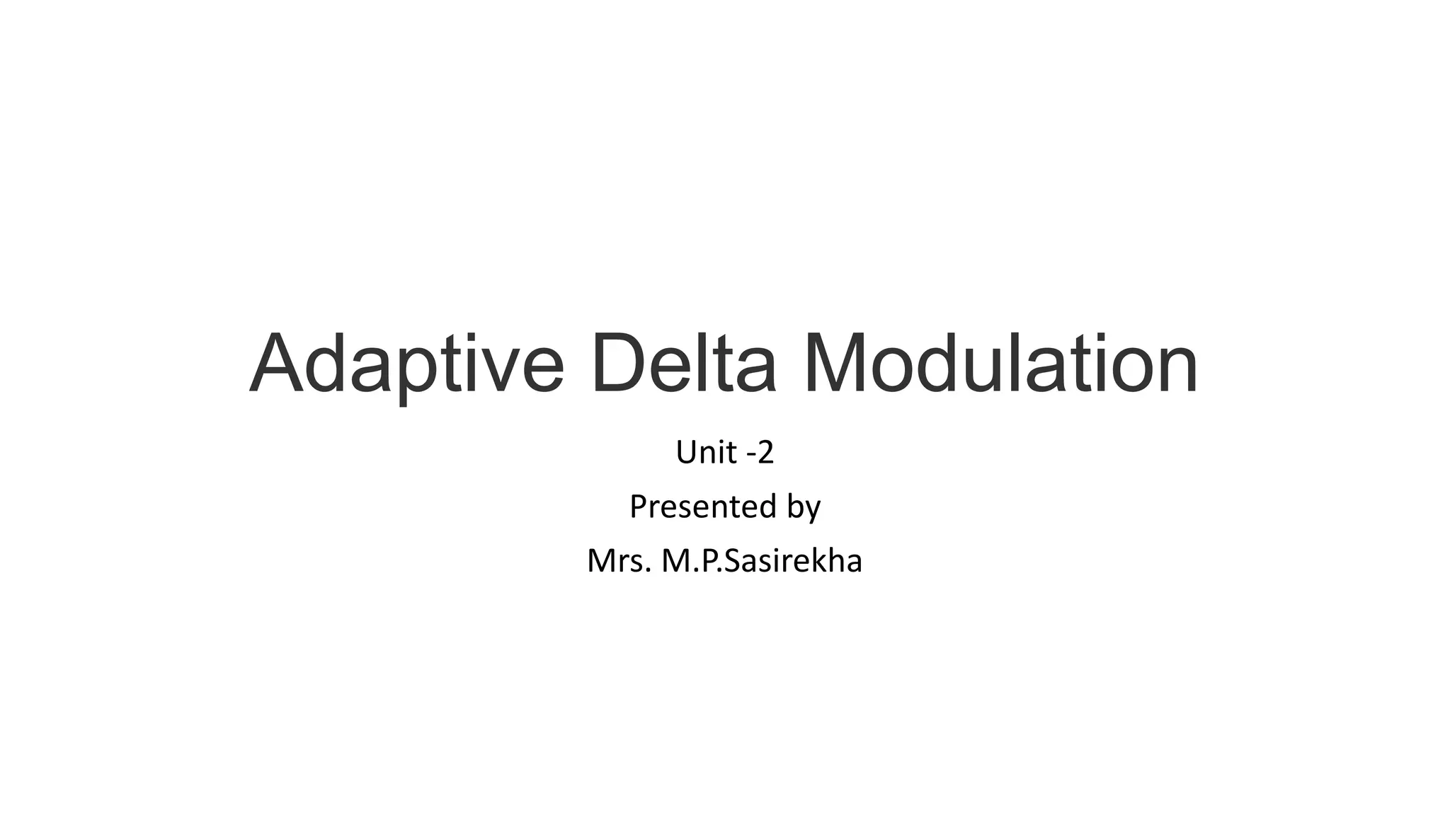 Adaptive Delta Modulation Ppt