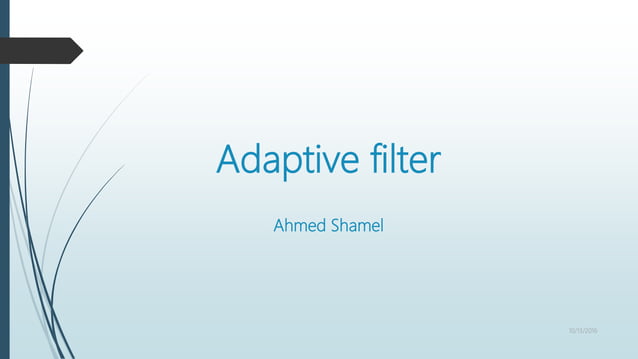 Adaptive filter | PPTX