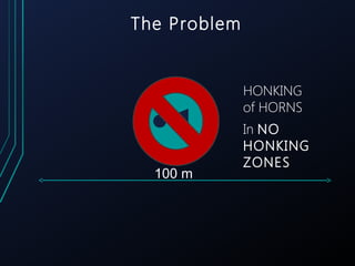 Adaptive honking system of vehicles in No Honking Zone | PPS | Ear ...