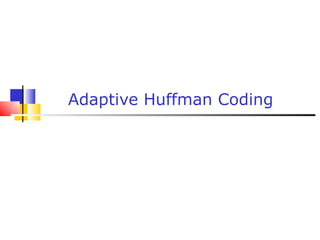 Adaptive Huffman Coding | PPT