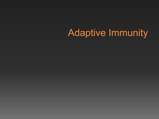 Adaptive immunity.ppt | Biological Sciences | Science