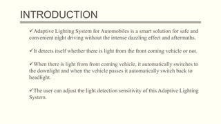 Adaptive lighting system for automobiles | PPTX