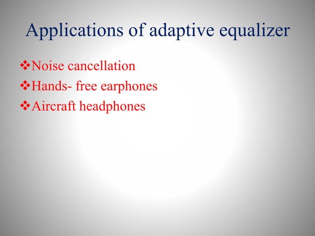 Adaptive linear equalizer | PPTX