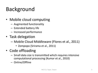 Adaptive Code Offloading for Mobile Cloud Applications | PPT