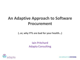 An Adaptive Approach to Software Procurement | PPT