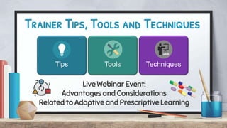 Advantages and Considerations Related to Adaptive and Prescriptive ...
