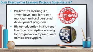 Advantages and Considerations Related to Adaptive and Prescriptive ...