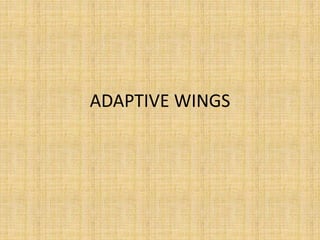 Adaptive wings | PPTX