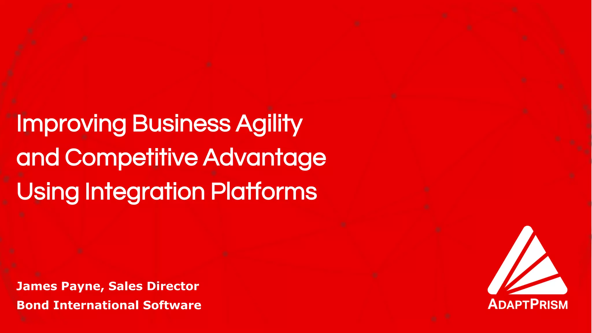 Improving Business Agility and Competitive Advantage Using Integration ...