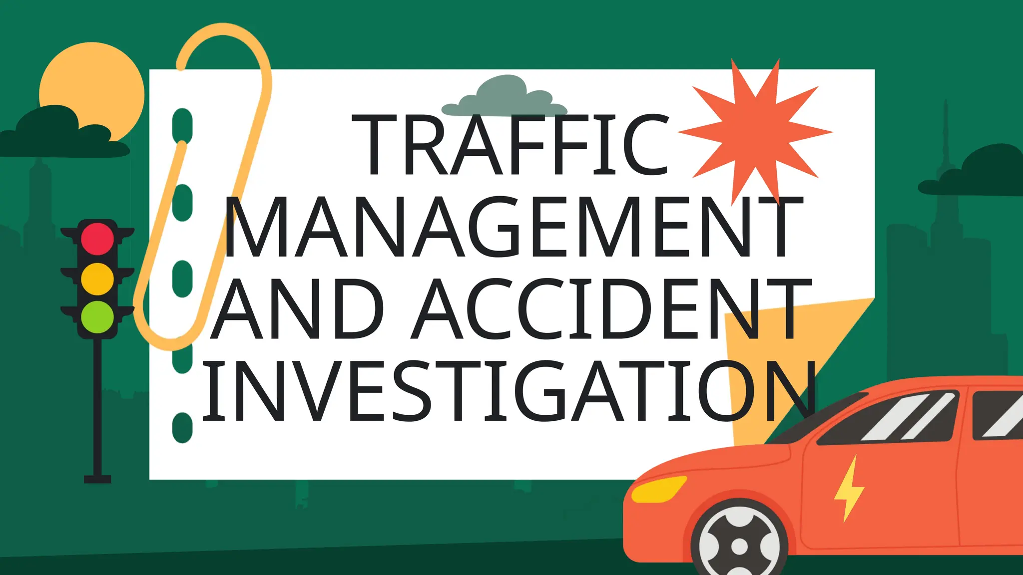 et al. Traffic Management and Accident Investigation.pptx