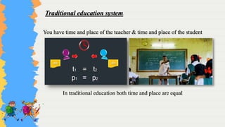 change in education from traditional to modern method | PPT