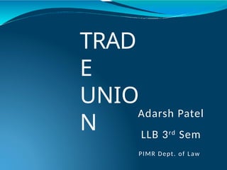 Adarsh Patel PPT Notes (Labour Law).pptx