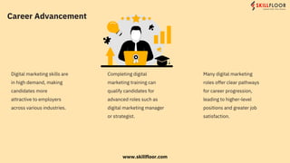 Skillfloor-Beneﬁts of Digital Marketing Training | PPT