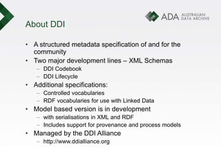 Steven McEachern - ADA, DDI (metadata standard) and the Data Lifecycle | PPT