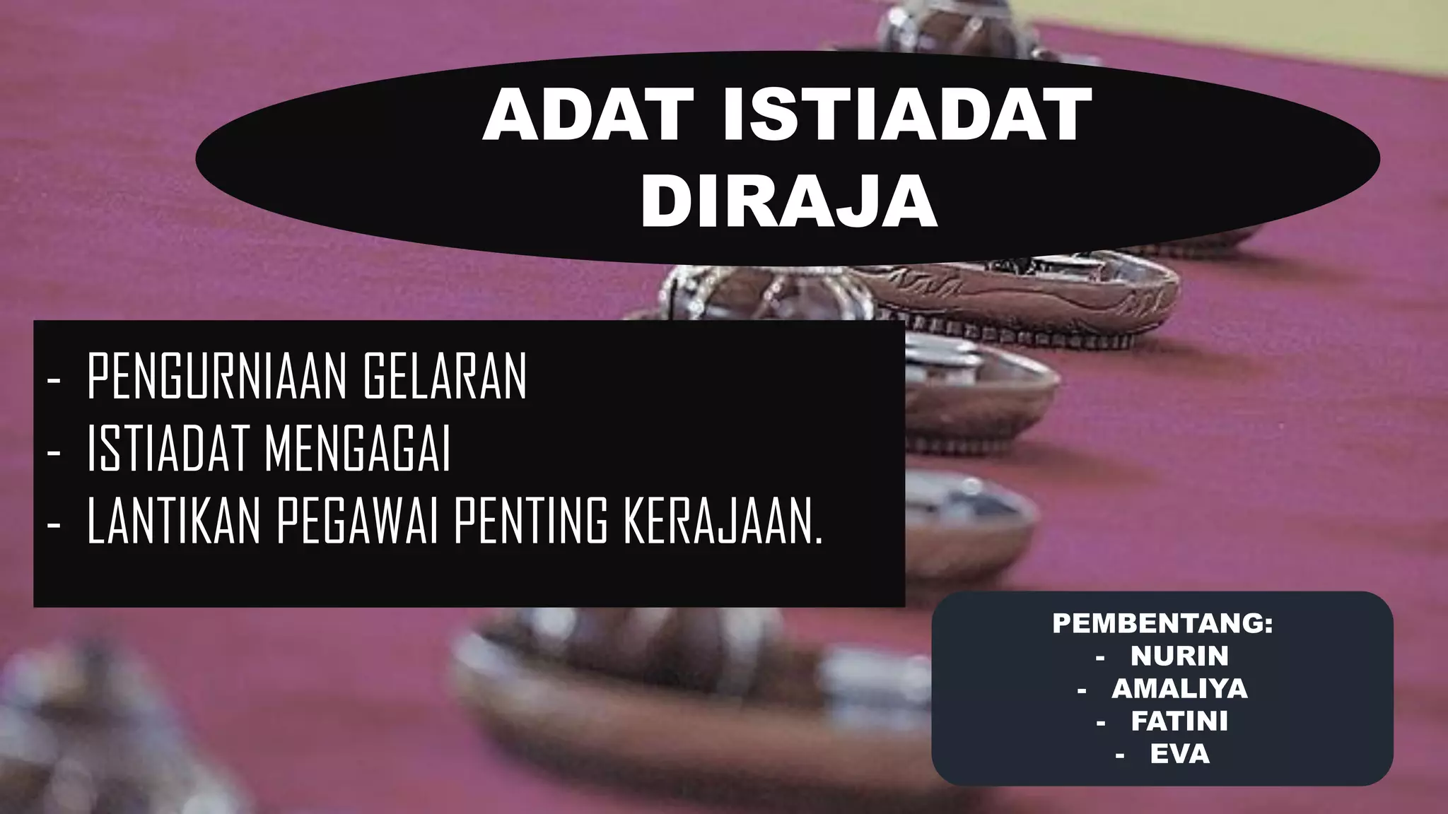 Adat Istiadat Diraja, Tahun 9 UNIK, Kumpulan 2 | PDF