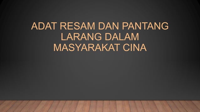 Adat Resam dan Pantang Larang dalam Masyarakat Cina.pptx