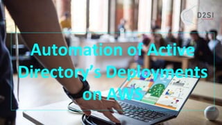 Automation of Active Directory's Deployments on AWS | PPT