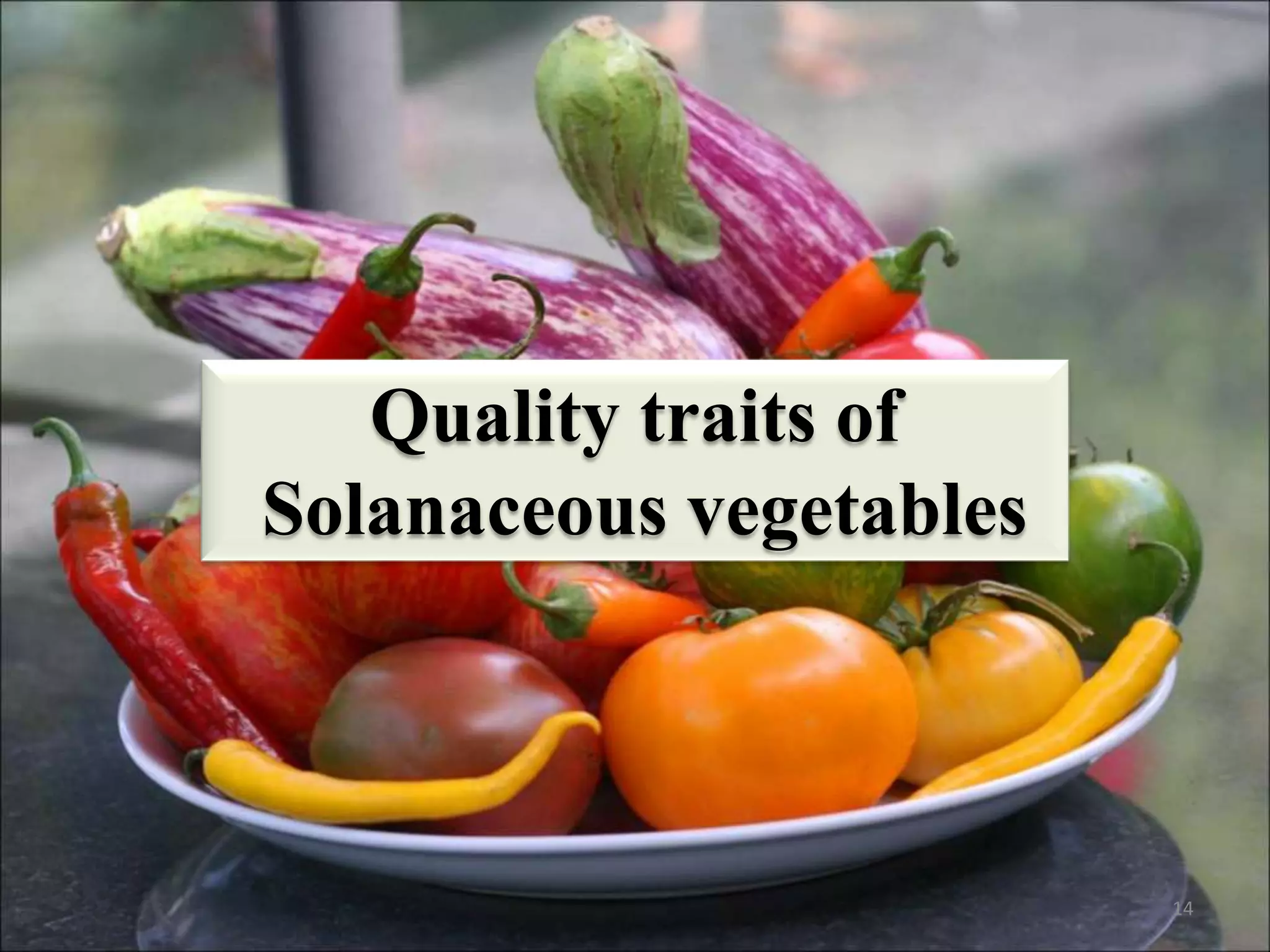 Adavanced Breeding Methods for quailty improvement in solanaceous ...