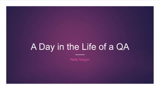 A day in the life of a QA | PPTX