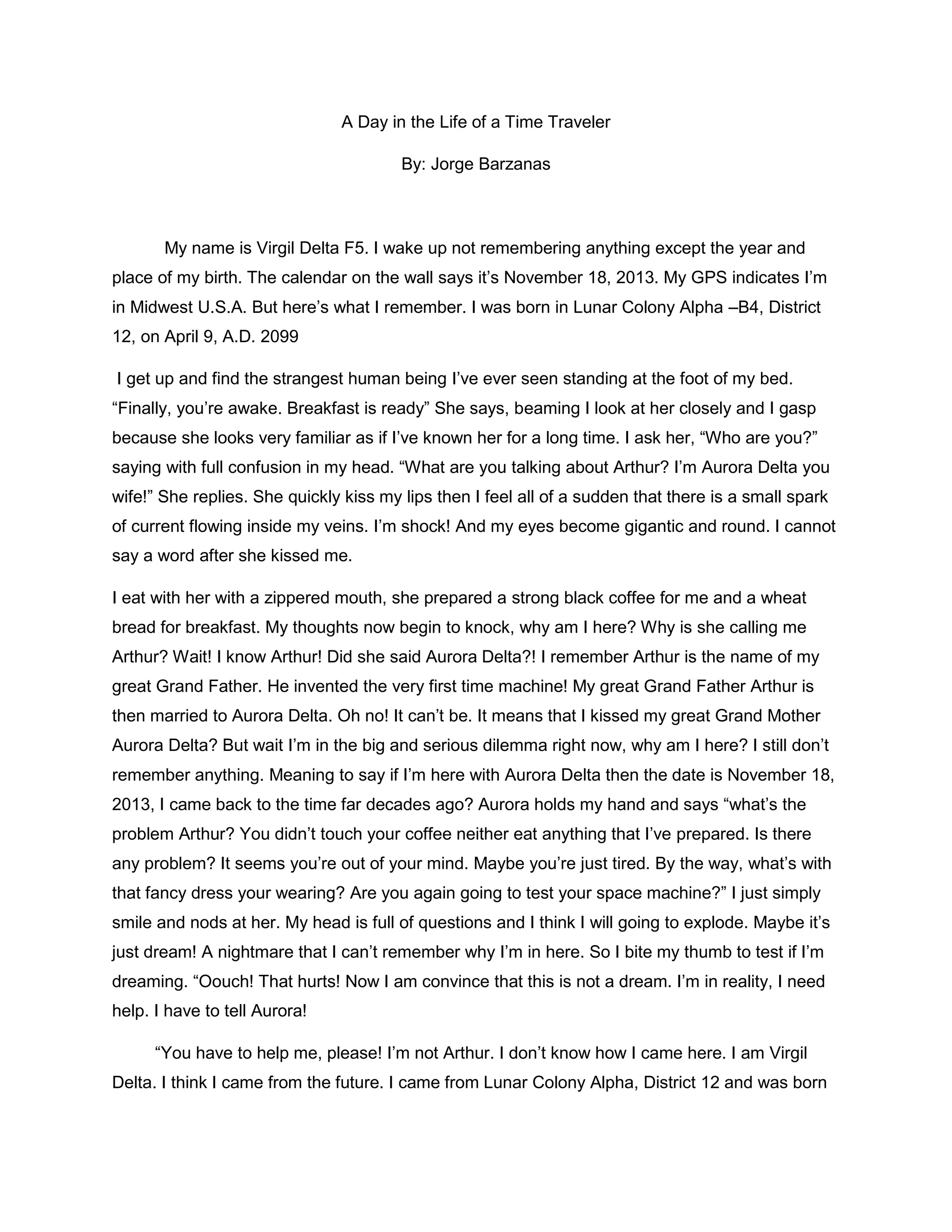 A day in the life of a time traveler.Short Story | DOCX