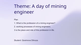 A day of mining engineer _______________________________ | PPT