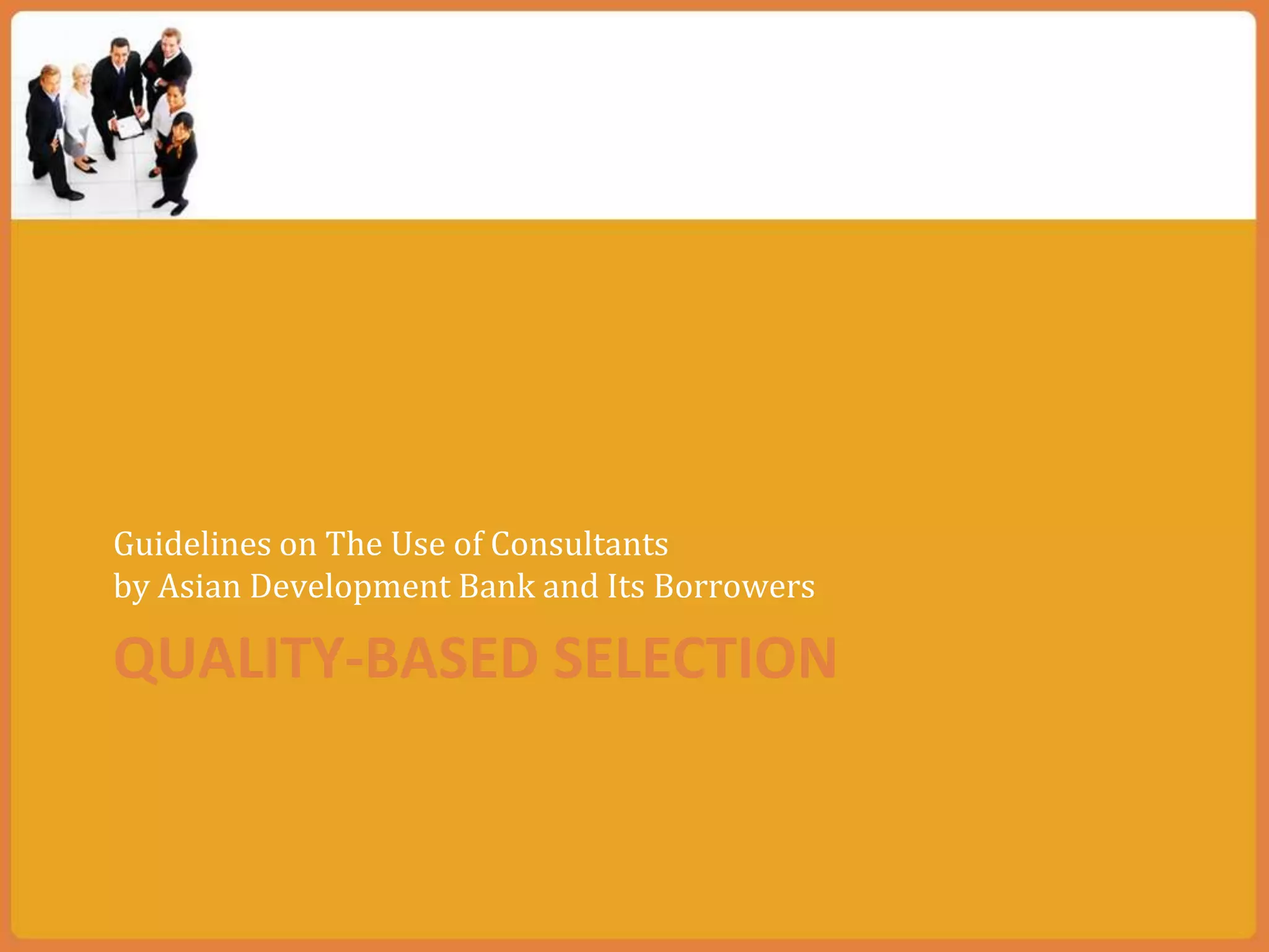 Guidelines on The Use of Consultants by Asian Development Bank and Its ...