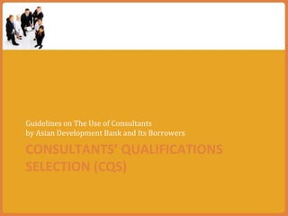 Guidelines on The Use of Consultants by Asian Development Bank and Its ...