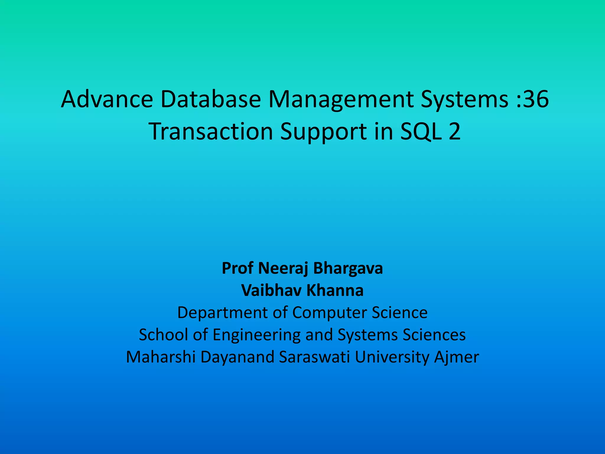 Adbms 36 transaction support in sql 2 | PPTX | Databases | Computer Software and Applications