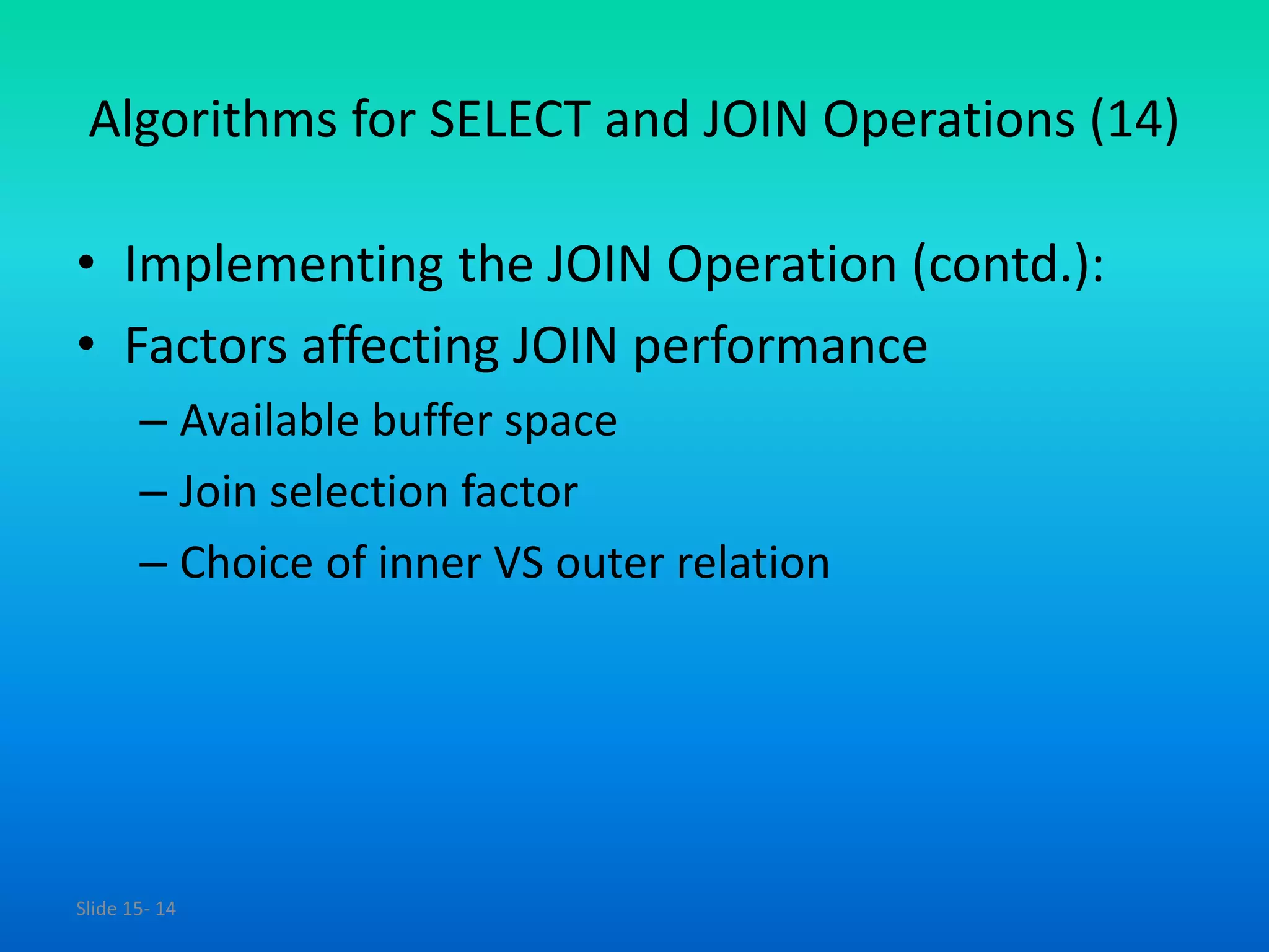 Adbms 38 algorithms for select and join operations | PPTX | Databases | Computer Software and ...