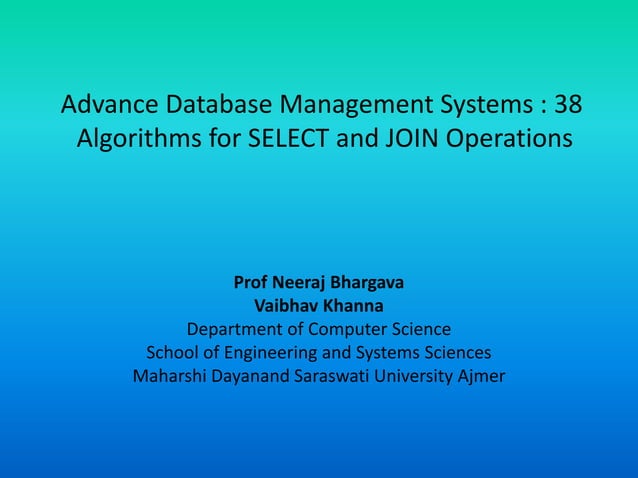 Adbms 38 algorithms for select and join operations | PPTX Adbms 38 algorithms for select and join operations | PPTX