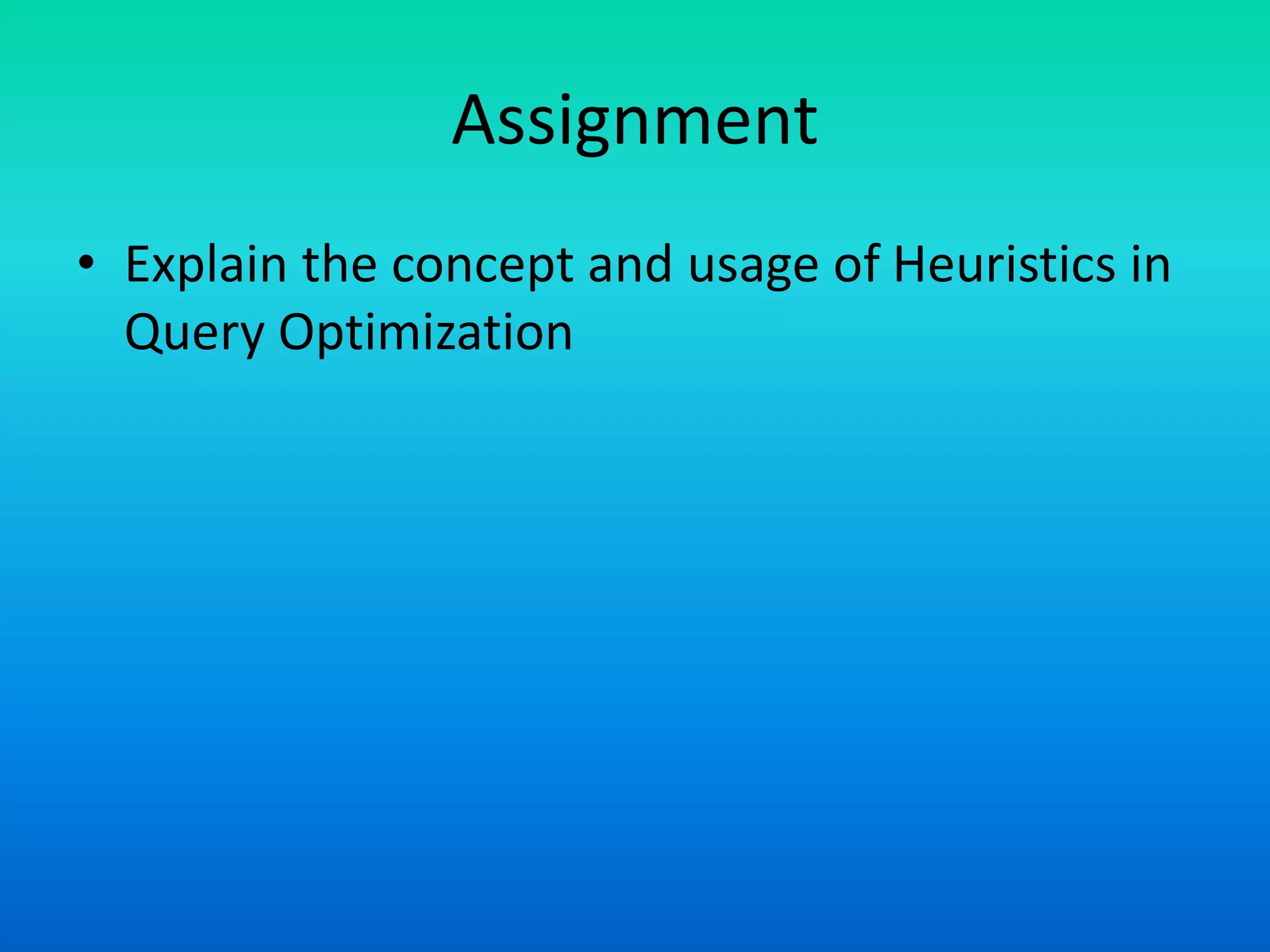 Adbms 40 heuristics in query optimization | PPTX