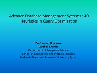 Adbms 40 heuristics in query optimization | PPTX