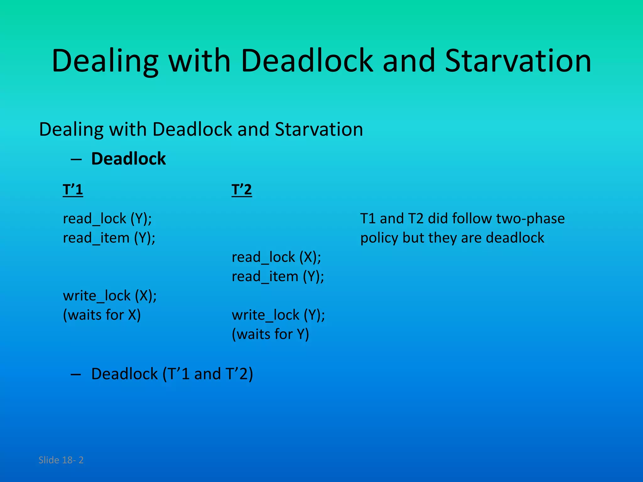 Adbms 42 deadlocks and starvation | PPTX | Databases | Computer Software and Applications
