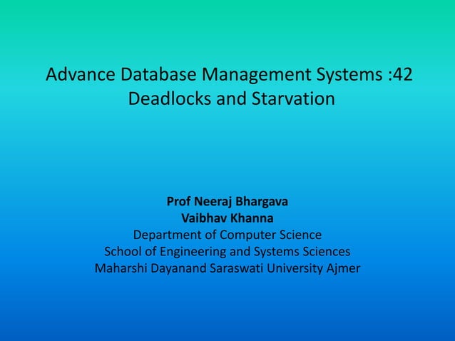 Adbms 42 deadlocks and starvation | PPTX | Databases | Computer Software and Applications