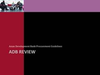 Adb procurement guidelines introduction2 | PPT