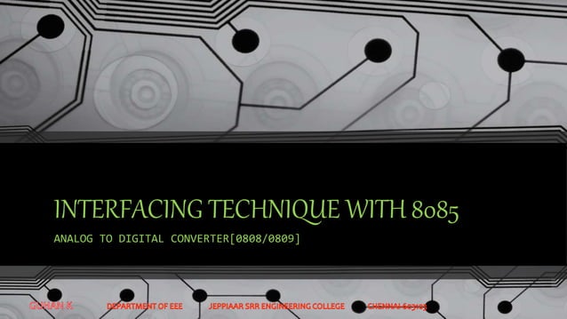 Interfacing technique with 8085- ADC[0808] | PPTX | Computer Peripherals | Computing