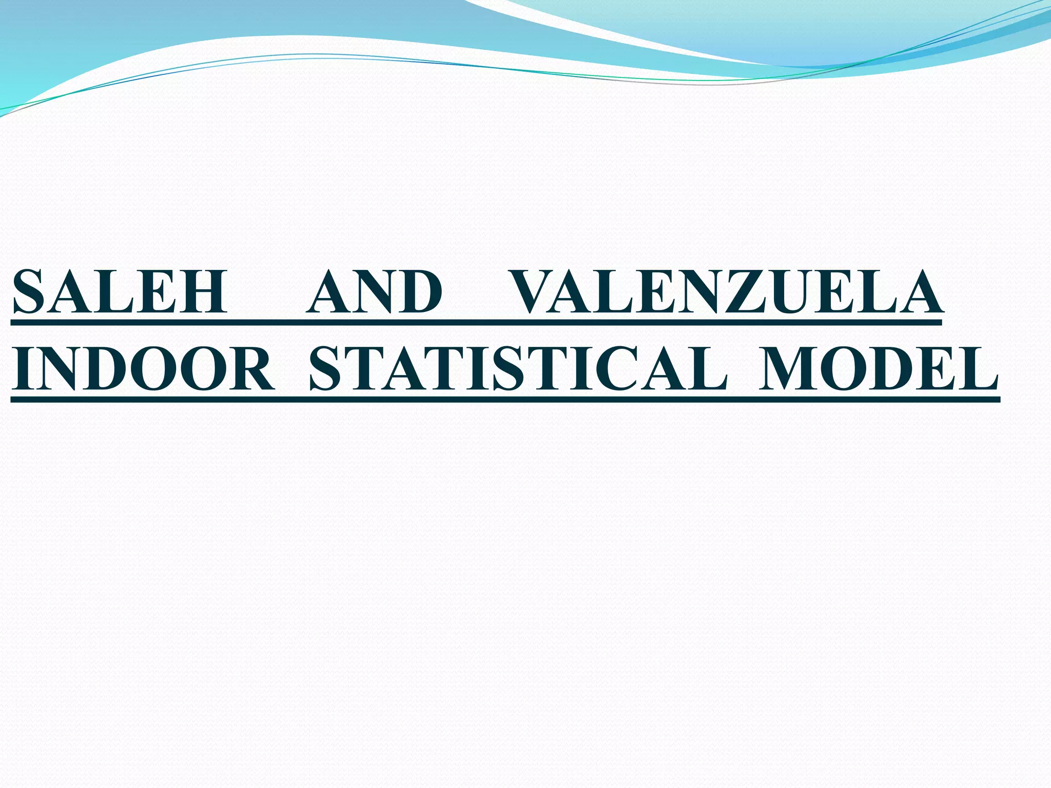 fading channel models (saleh valenzuela indoor statistical model) | PPTX